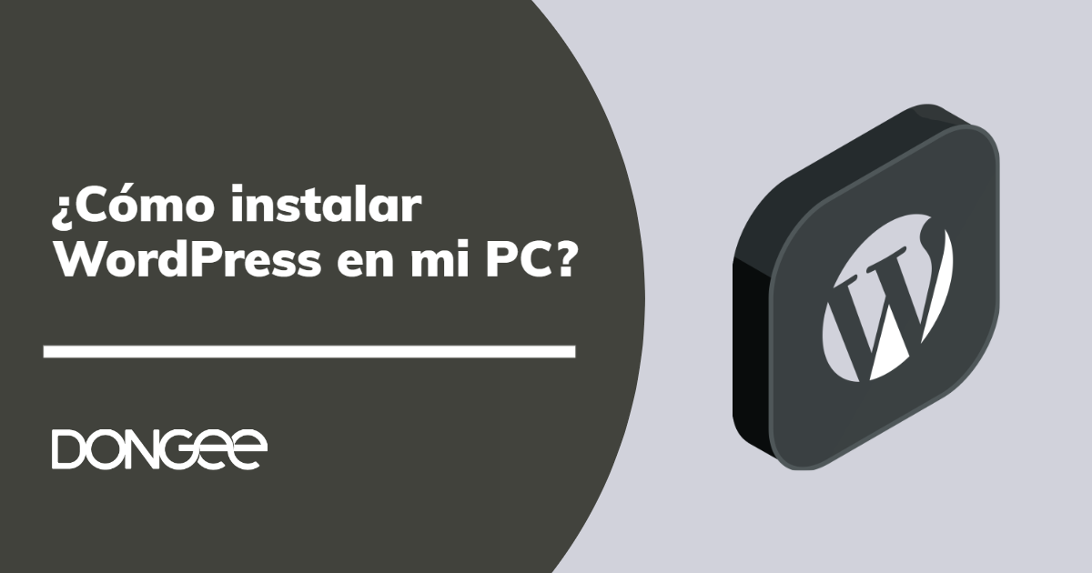 ¿Cómo instalar WordPress en mi PC? Xampp