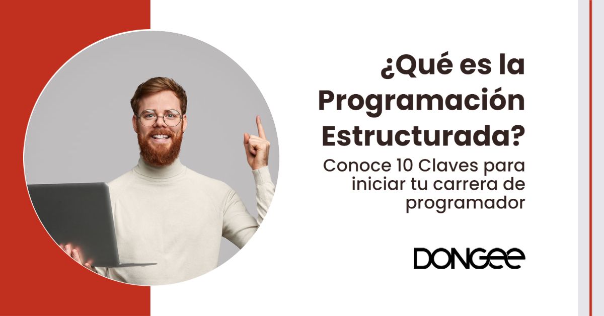 ¿Qué es la Programación Estructurada? - Conoce 10 Claves para iniciar ... ¿Qué es la Programación Estructurada? - Conoce 10 Claves para iniciar ...