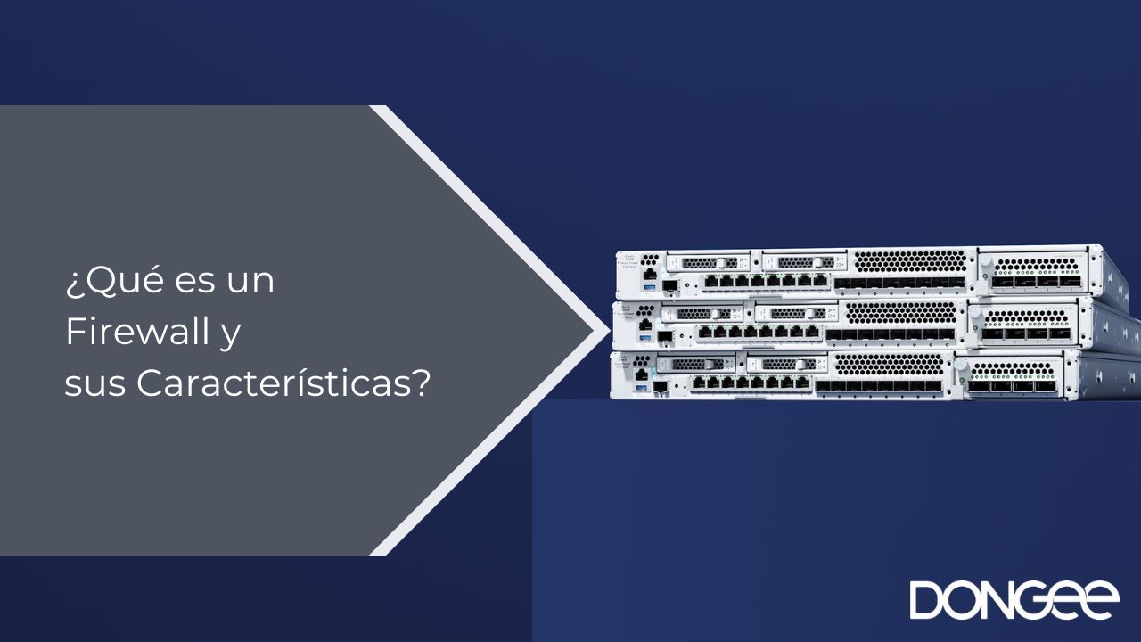 ¿Qué es un Firewall y sus Características?